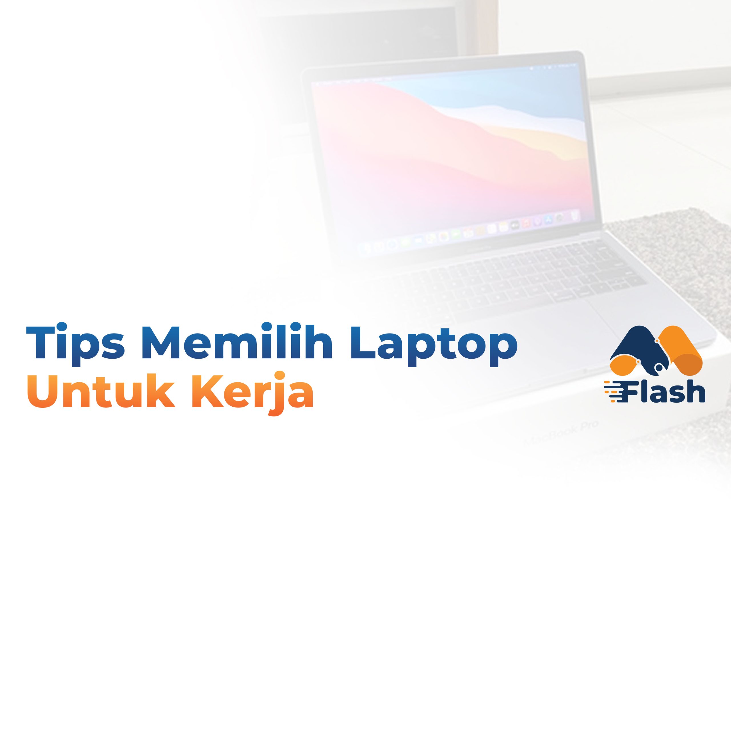 Toko Jual Laptop Berkualitas di Bintara | Tips Memilih